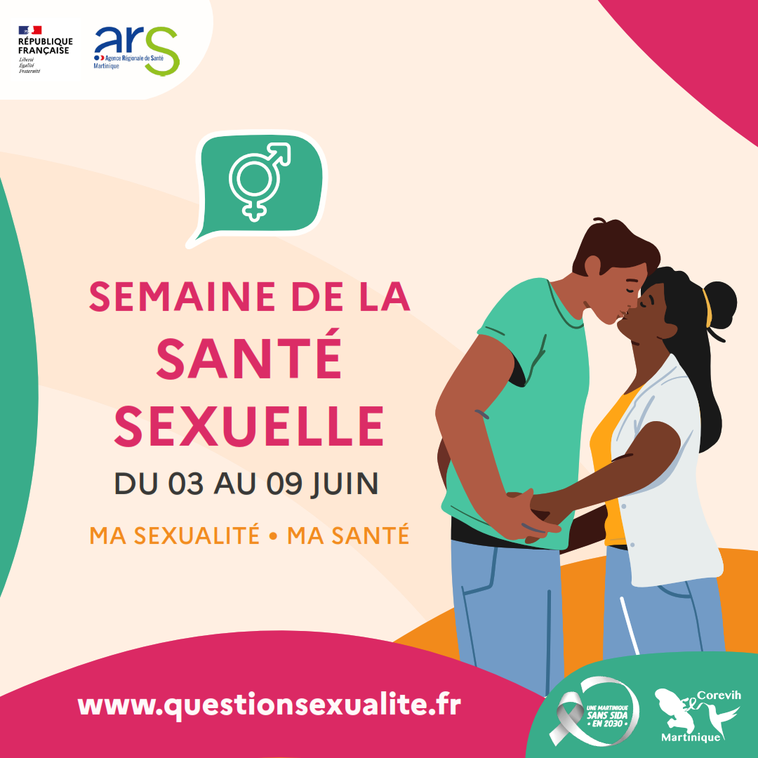LE MOIS DE LA SANTÉ SEXUELLE DÉMARRE EN MARTINIQUE | Agence régionale de santé Martinique
